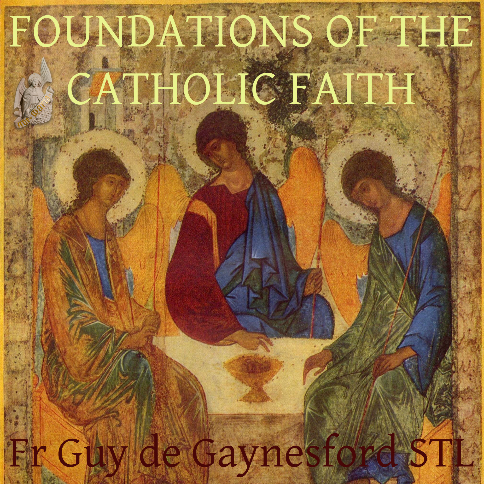 The Foundations of the Catholic Faith 4 – The Incarnation: In Jesus ...